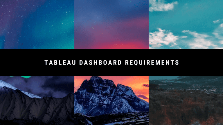 Tableau Dashboard Requirements - How to Guide - Tableau Training